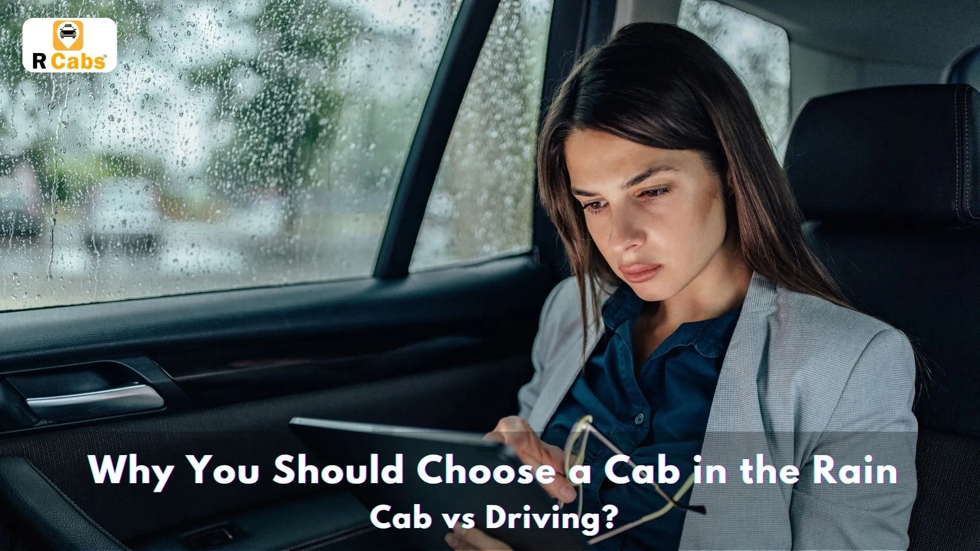 Why Choose a Cab Over Driving in the Rain? Benefits Explained